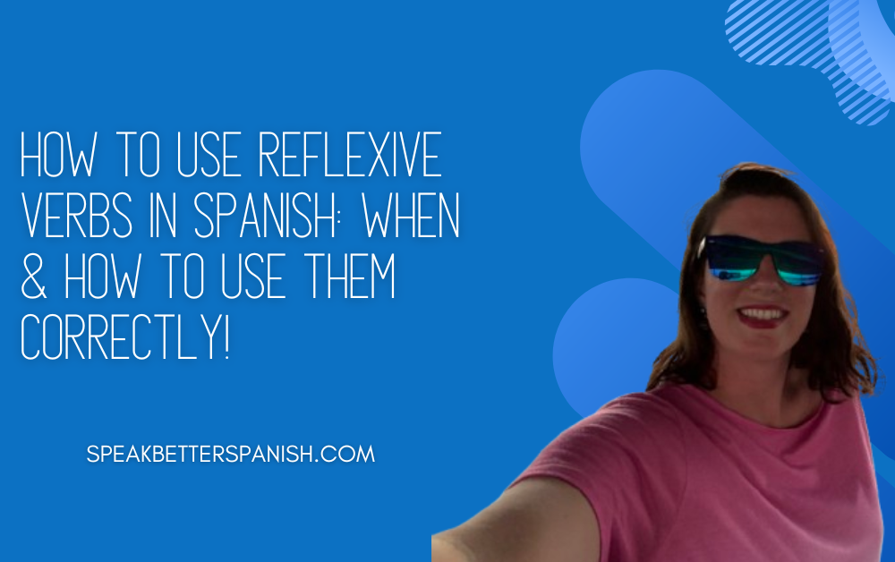 How to Use Reflexive Verbs in Spanish: Easy Guide for Beginners