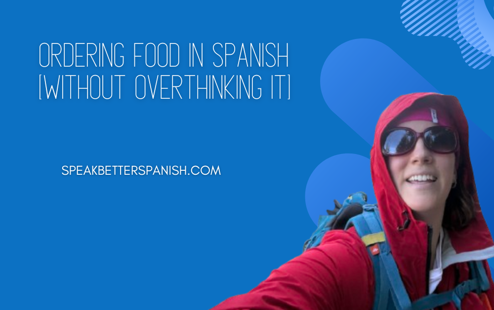 Ordering Food in Spanish: What to Say (Without Feeling Awkward)